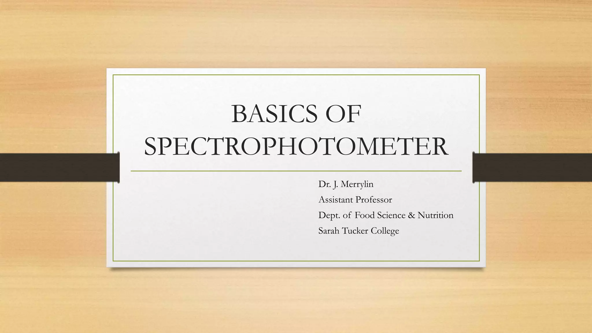 Basics of Spectrophotometer | PPT
