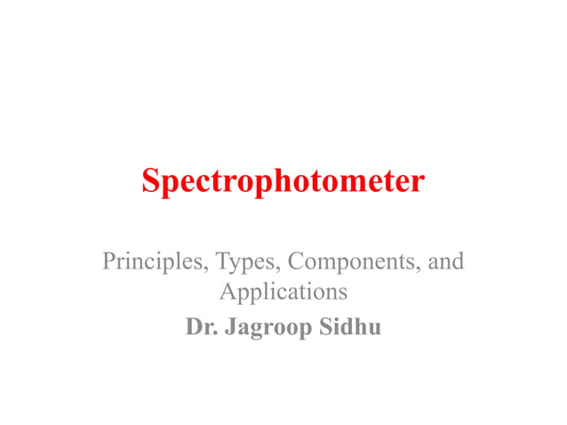 Spectrophotometer_Presentation.pptx..... | PPTX