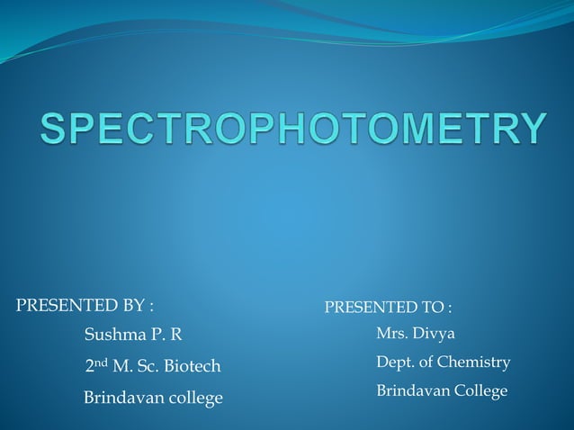 Spectrophotometry | PPTX | Chemistry | Science
