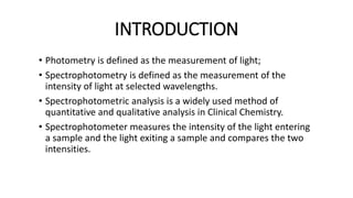 Spectrophotometry in clinical chemistry | PPTX