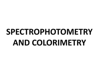 Spectrophotometry and colorimetry.pdf