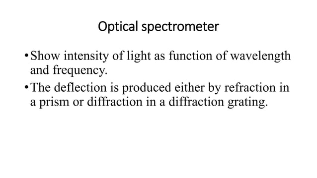 Spectroscopy techniques, it's principle, types and applications