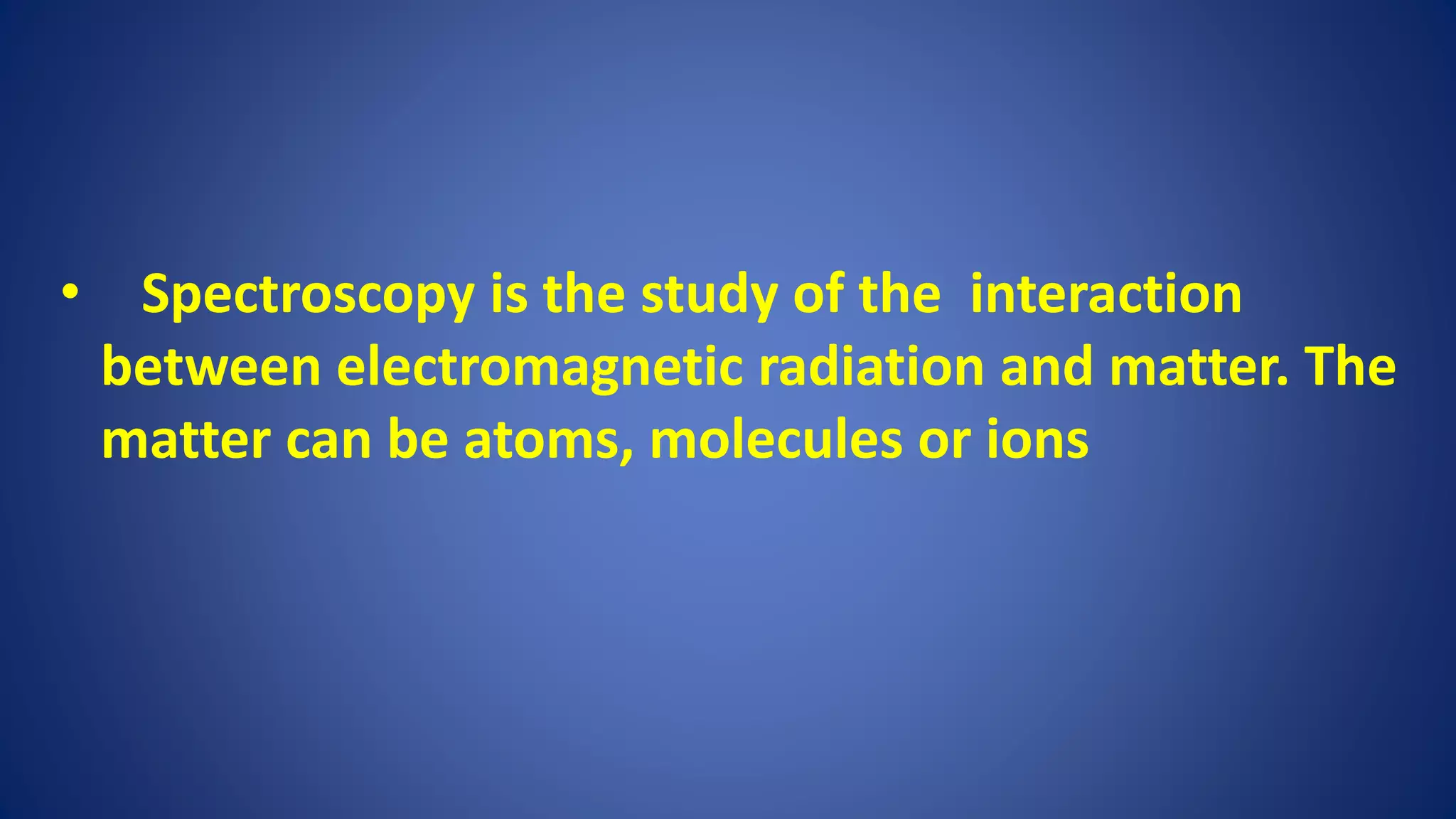 Spectroscopy | PPTX | Chemistry | Science
