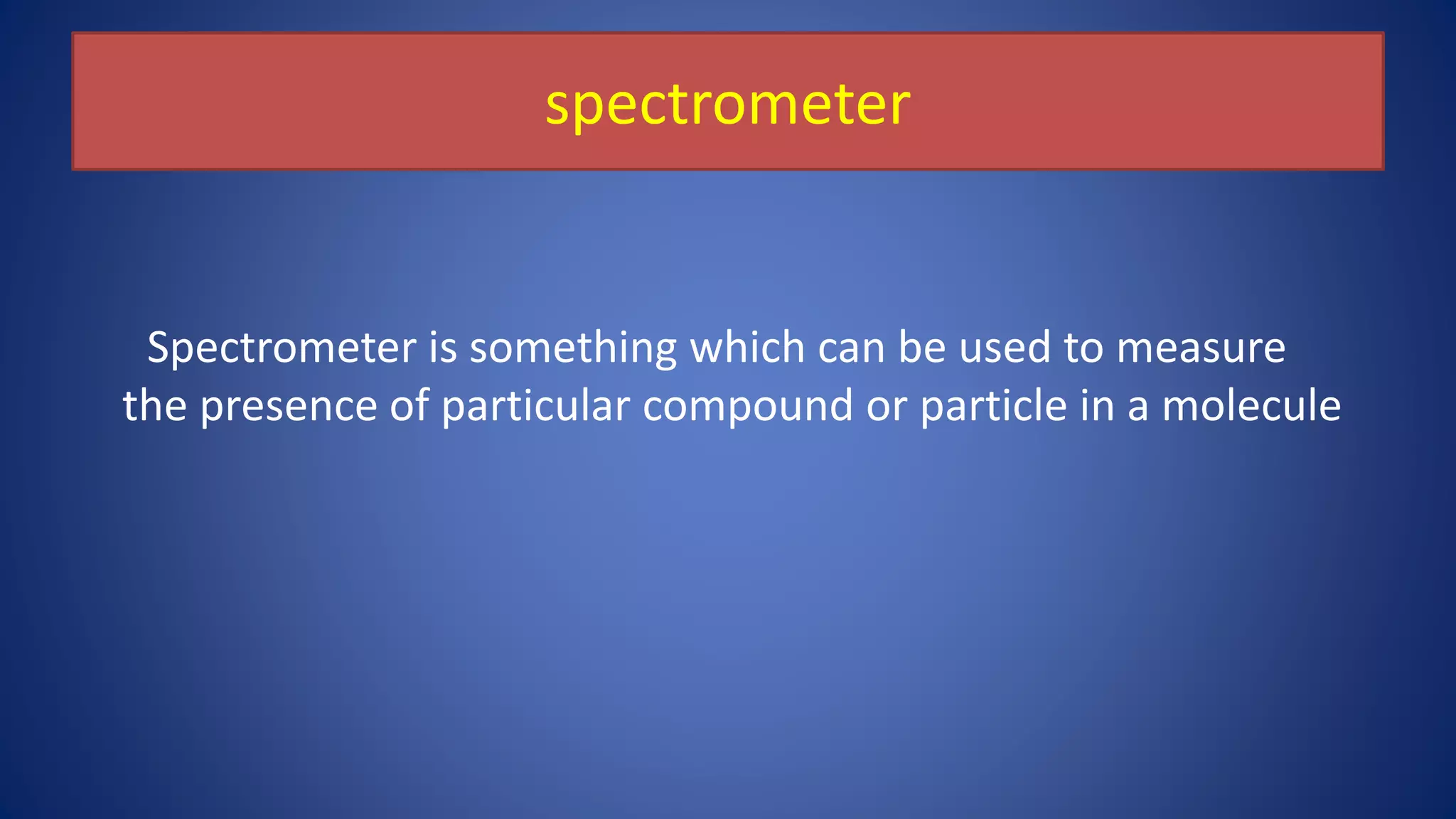 Spectroscopy | PPTX | Chemistry | Science