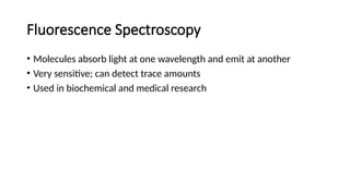 Spectroscopy scopy, different types, applications. | PPT