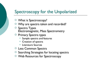 Spectroscopy Sources 6 1 07 | PPT | Chemistry | Science