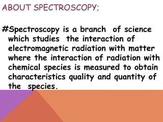 Spectroscopy | PPTX | Chemistry | Science