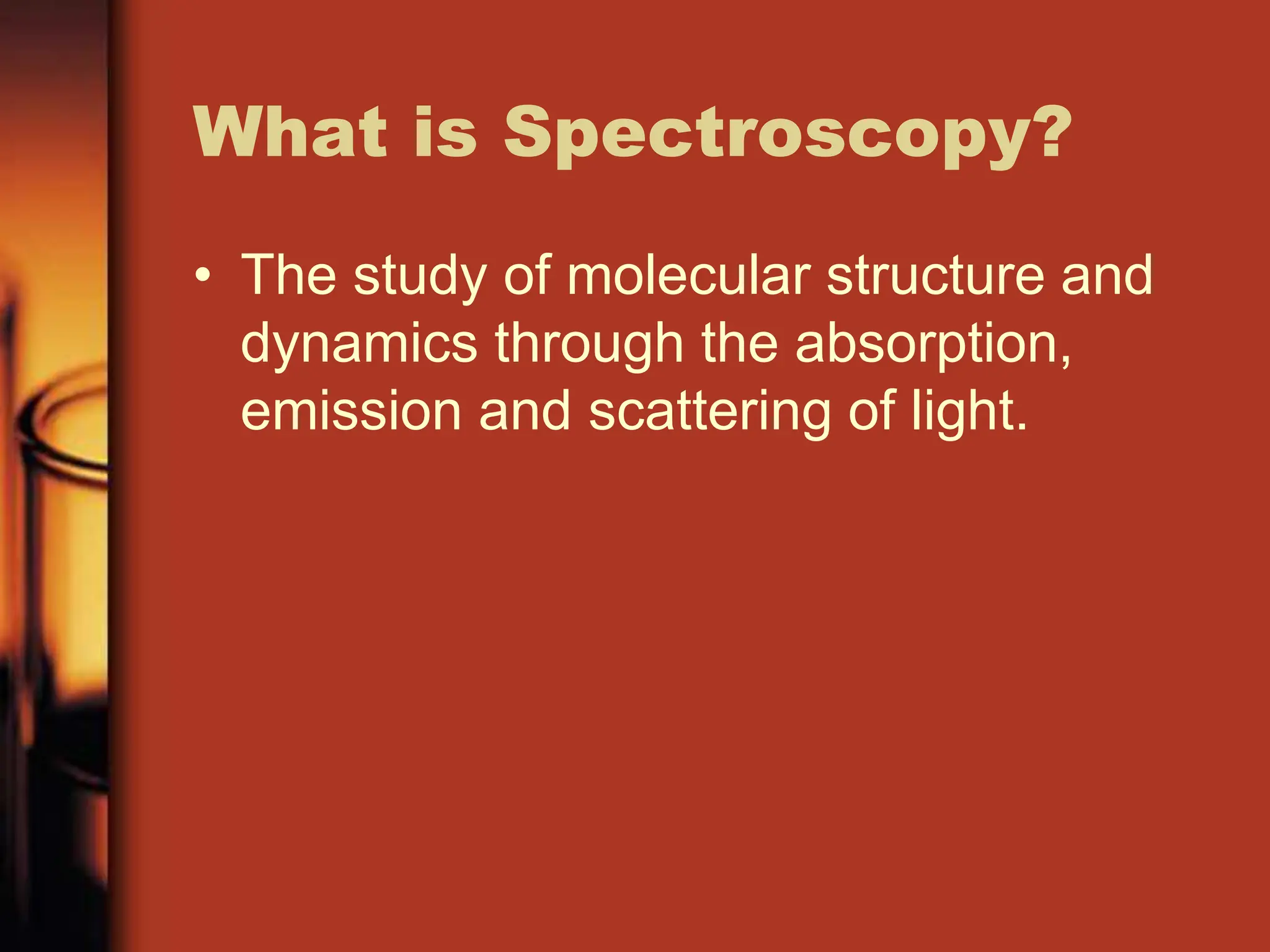 Spectroscopy basics - UV-Visible Spectroscopy | PPT