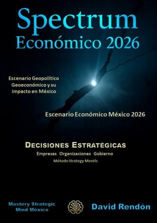 Spectrum Económico 2026 Impacto México David Rendón .pdf