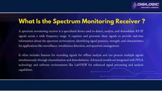Spectrum Monitoring Receiver from Digilogic Systems | PPT