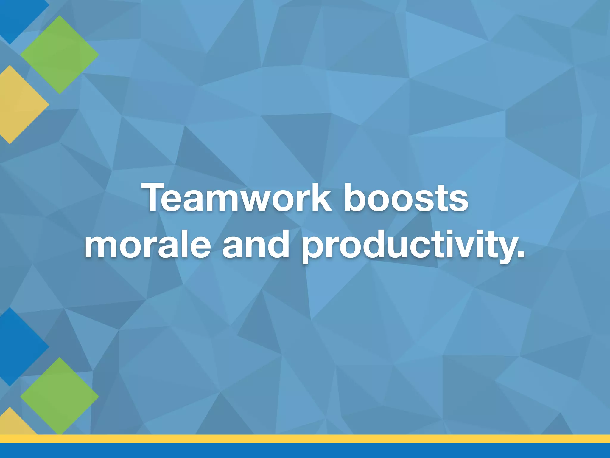 Four Ways to Encourage Teamwork Within the Office | PPT
