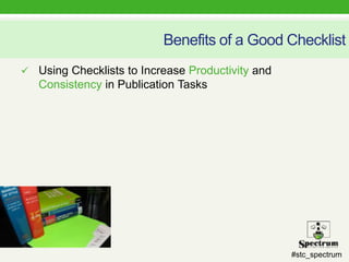 Using Checklists to Increase Productiviity and Consistency in Publication Tasks - Spectrum 2018 ...