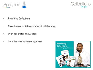 SPECTRUM, the International Collections Management standard | PPT