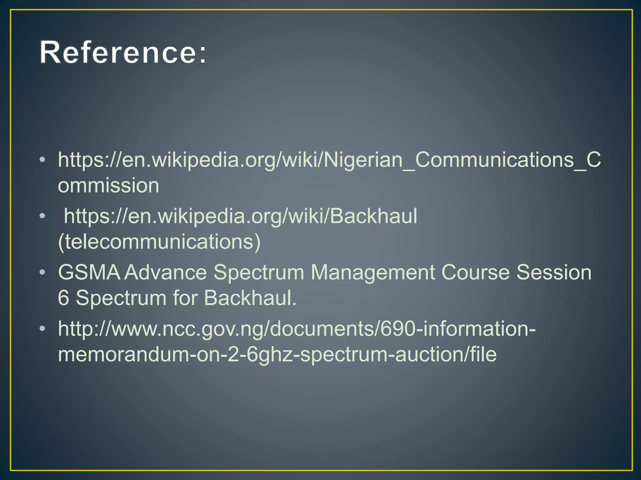 Spectrum trading and backhaul network in nigeria - GSMA project | PPT