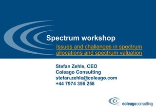 Spectrum Workshop - Issues and challenges in spectrum allocations and ...
