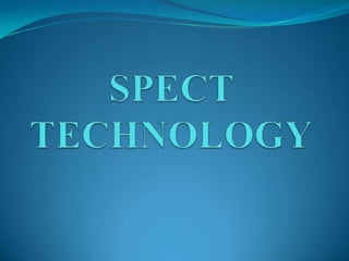 Spect technology | PPTX