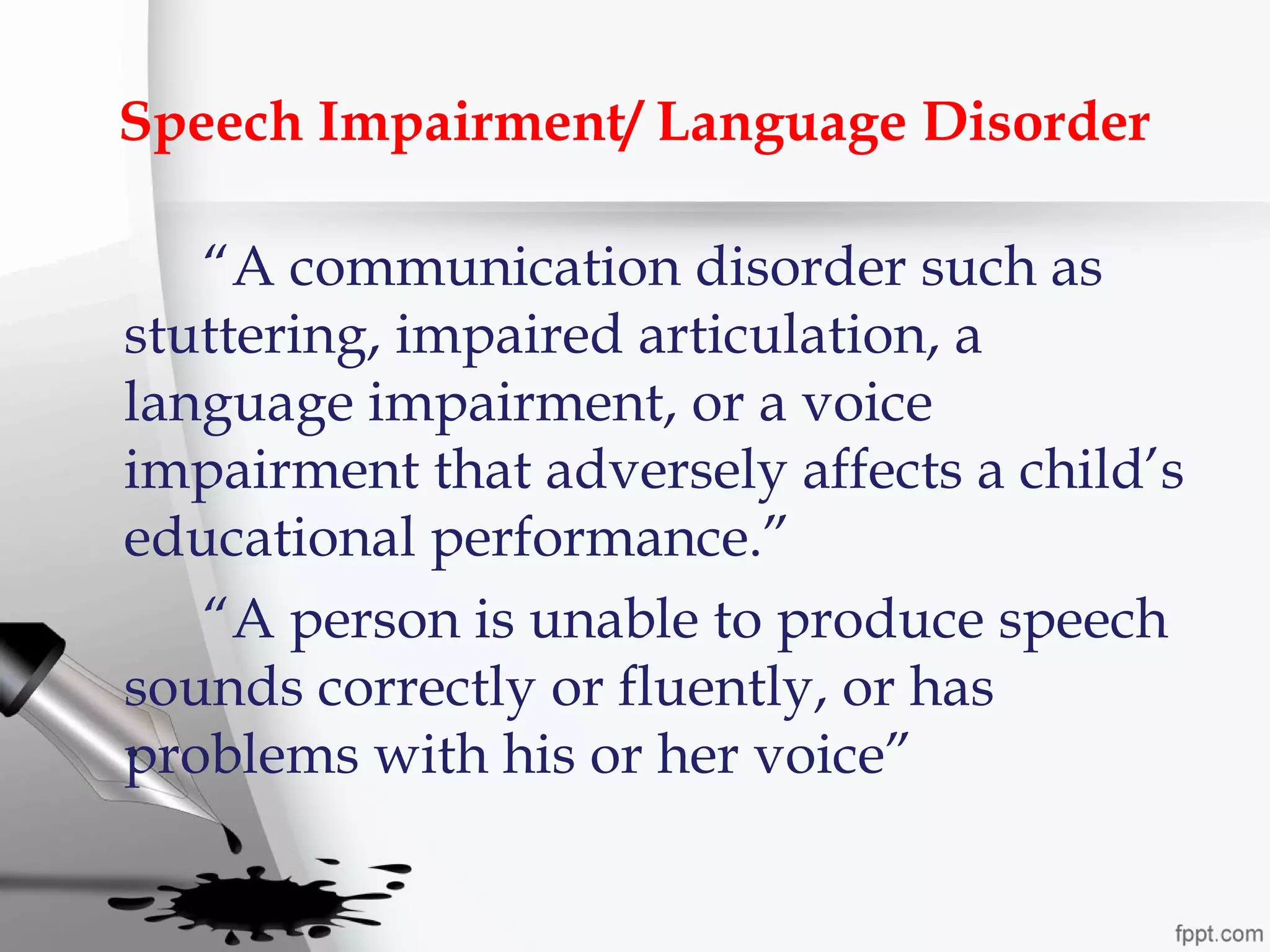 Hearing, Speech and Language Impairment | PPT