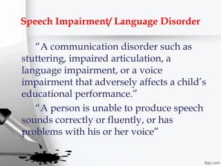 Hearing, Speech and Language Impairment | PPT