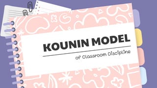 THE KOUNIN MODEL OF CLASSROOM MANAGEMENT .pptx
