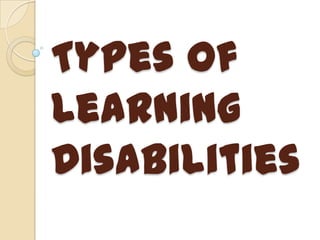 Sped 4 Learning Disabilites Definition & Types | PPTX
