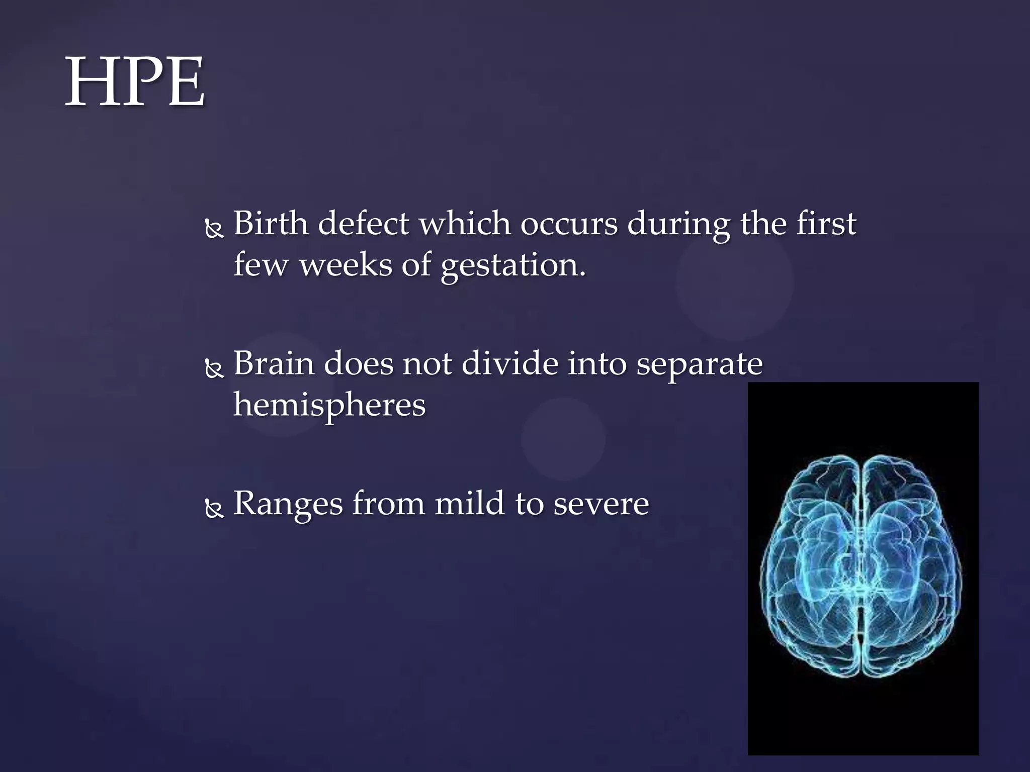 Holoprosencephaly | PPTX | Pregnancy | Reproductive Health