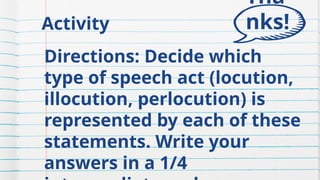 Oral communication speech acts about locutionary act, illocutionary act ...