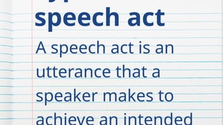 Oral communication speech acts about locutionary act, illocutionary act ...
