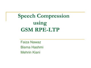 Speech compression-using-gsm | PPT | Free Download