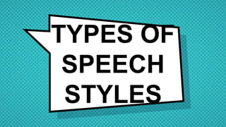 Speech styles | PPTX