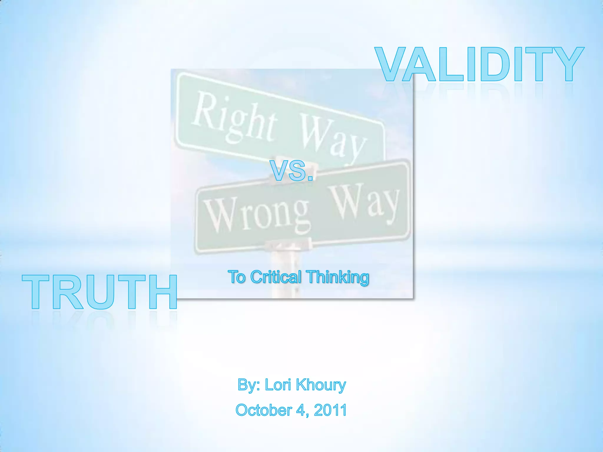 Truth vs. Validity | PPTX | Physics | Science