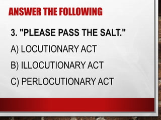 SPEECH ACT WITH EXAMPLES PRETEST AND POSTTEST.ppt