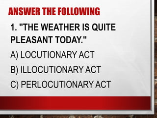 SPEECH ACT WITH EXAMPLES PRETEST AND POSTTEST.ppt