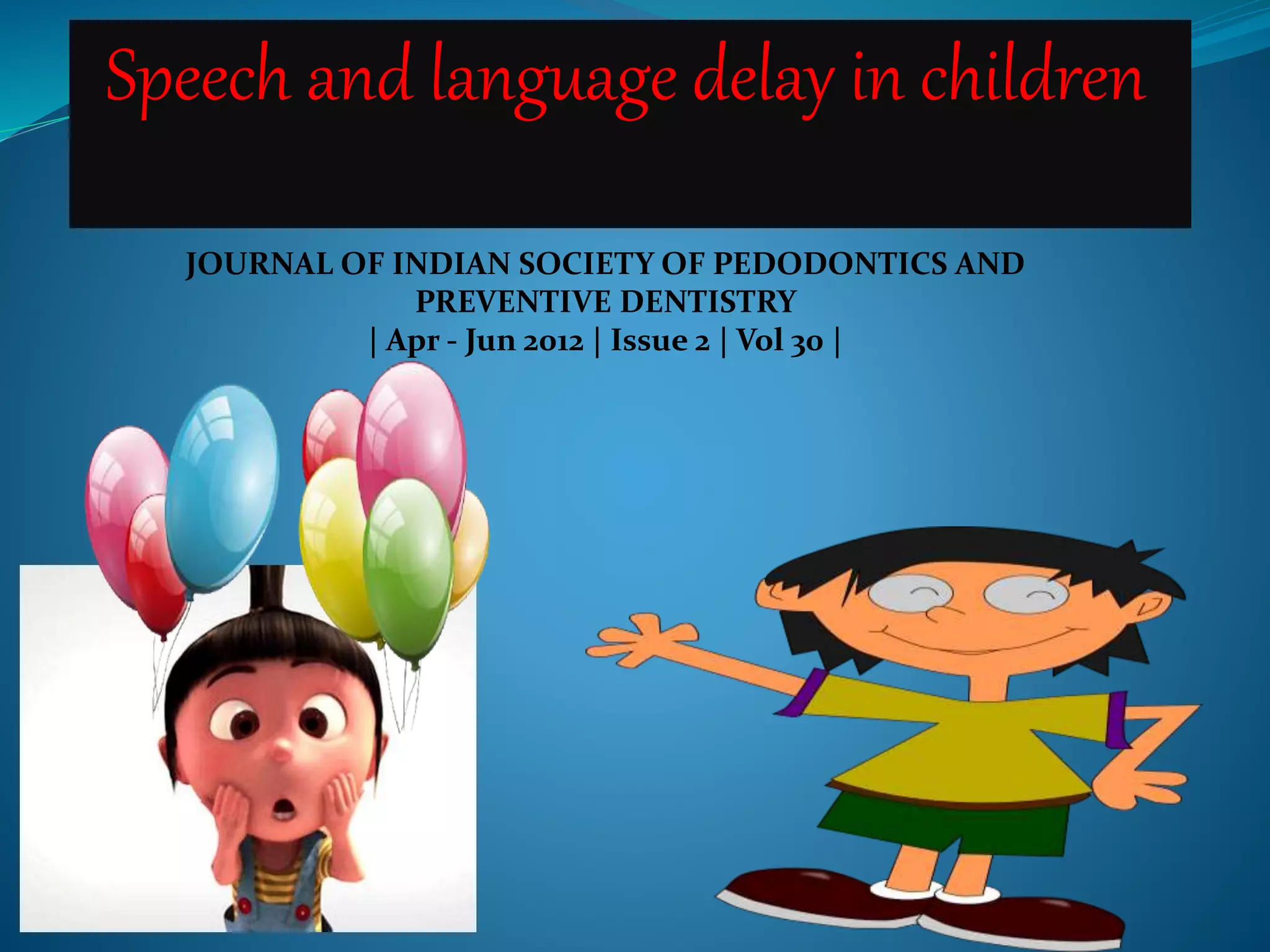 Speech and language delay in children | PPTX
