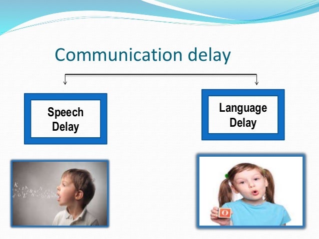 Speech and language delay in children