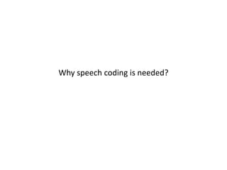 Speech coding techniques | PPT