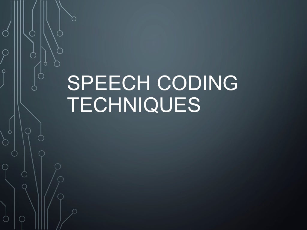 Speech Coding Techniques speech-coding-techniques