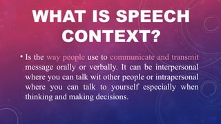 Speech Context in oral communication.pptx