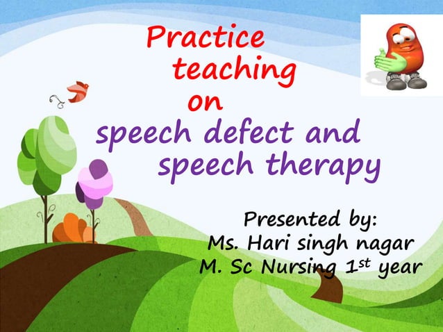 Speech defect and speech therapy | PPTX | Ear, Nose and Throat ...