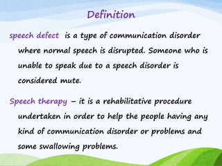Speech defect and speech therapy | PPTX