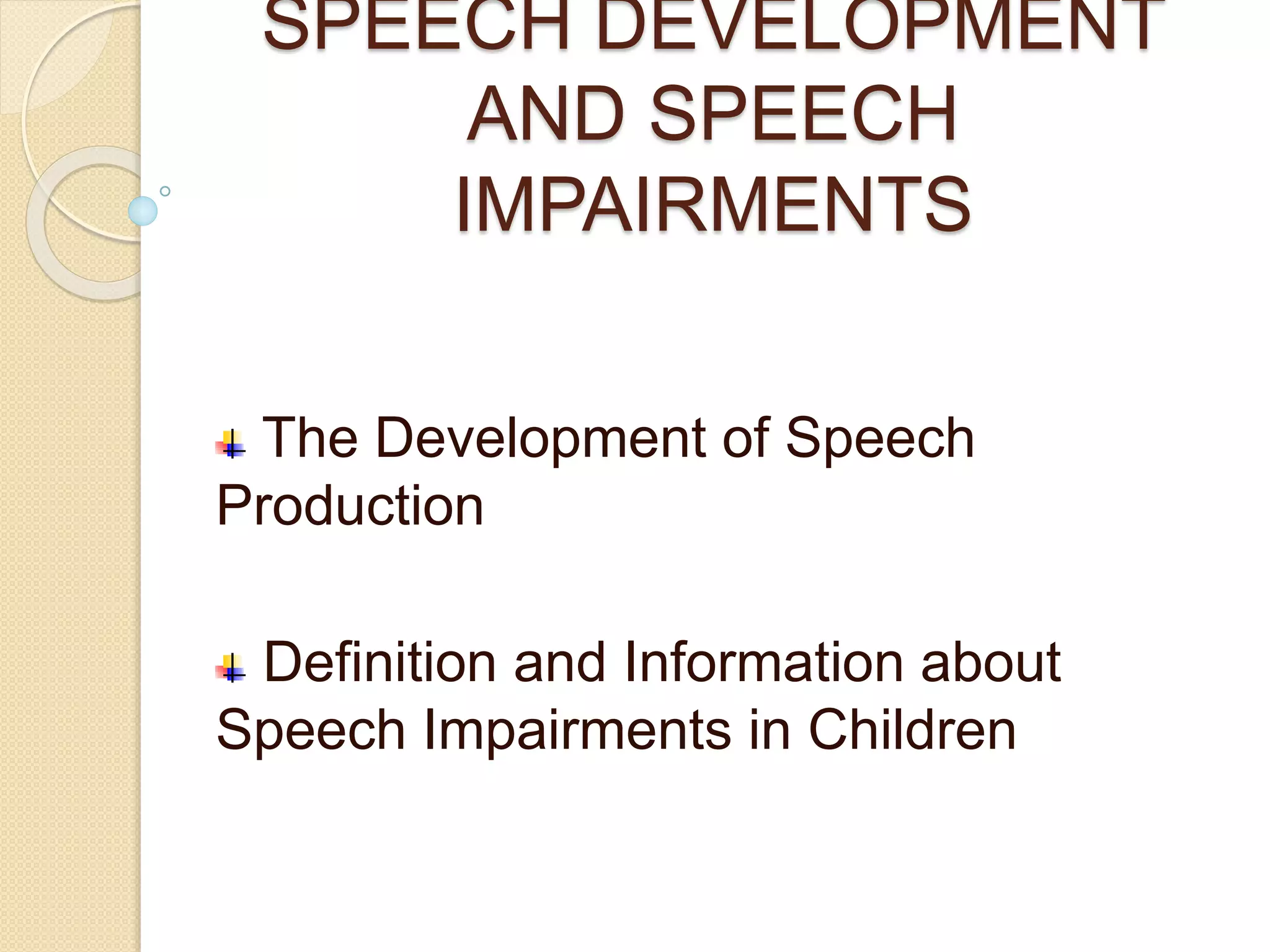 Speech Development and Speech Impairments | PPT