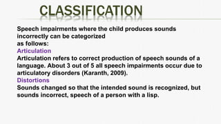 speech disorders.pptx-Describe various educational needs of students ...