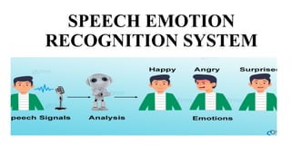 SPEECH EMOTION RECOGNITION SYSTEM (1).pptx