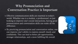 Speeches, Pronunciation and Conversation | PPT