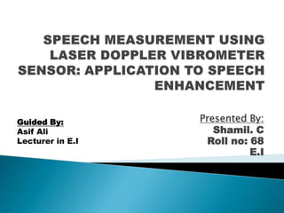 Speech measurement using laser doppler vibrometer | PPTX