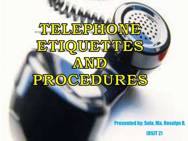 Telephone Etiquettes and Procedures | PPT