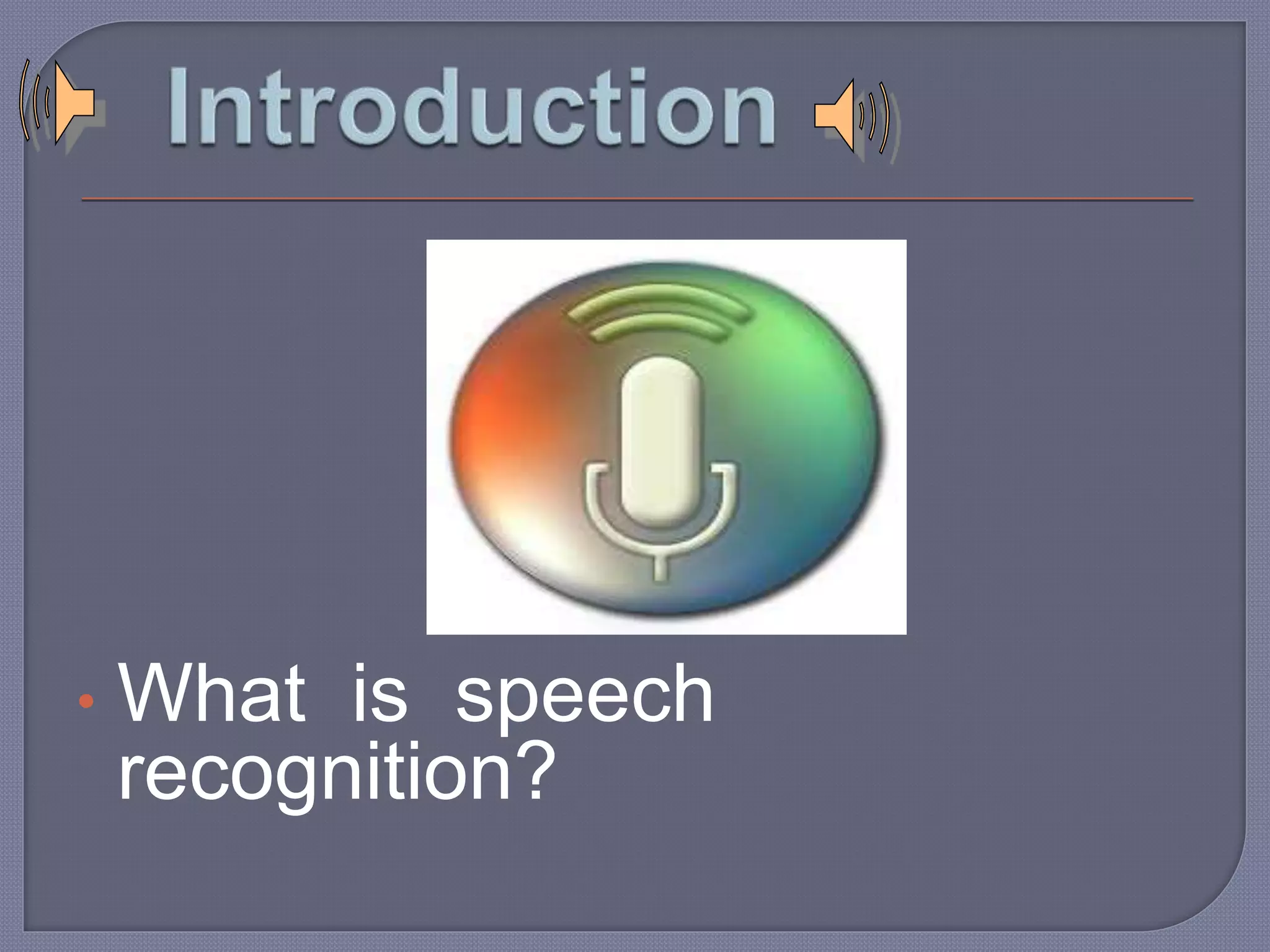 Speech recognition final presentation | PPTX