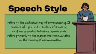 Types of Speech Style English Grade 9 Oral Communication | PPTX