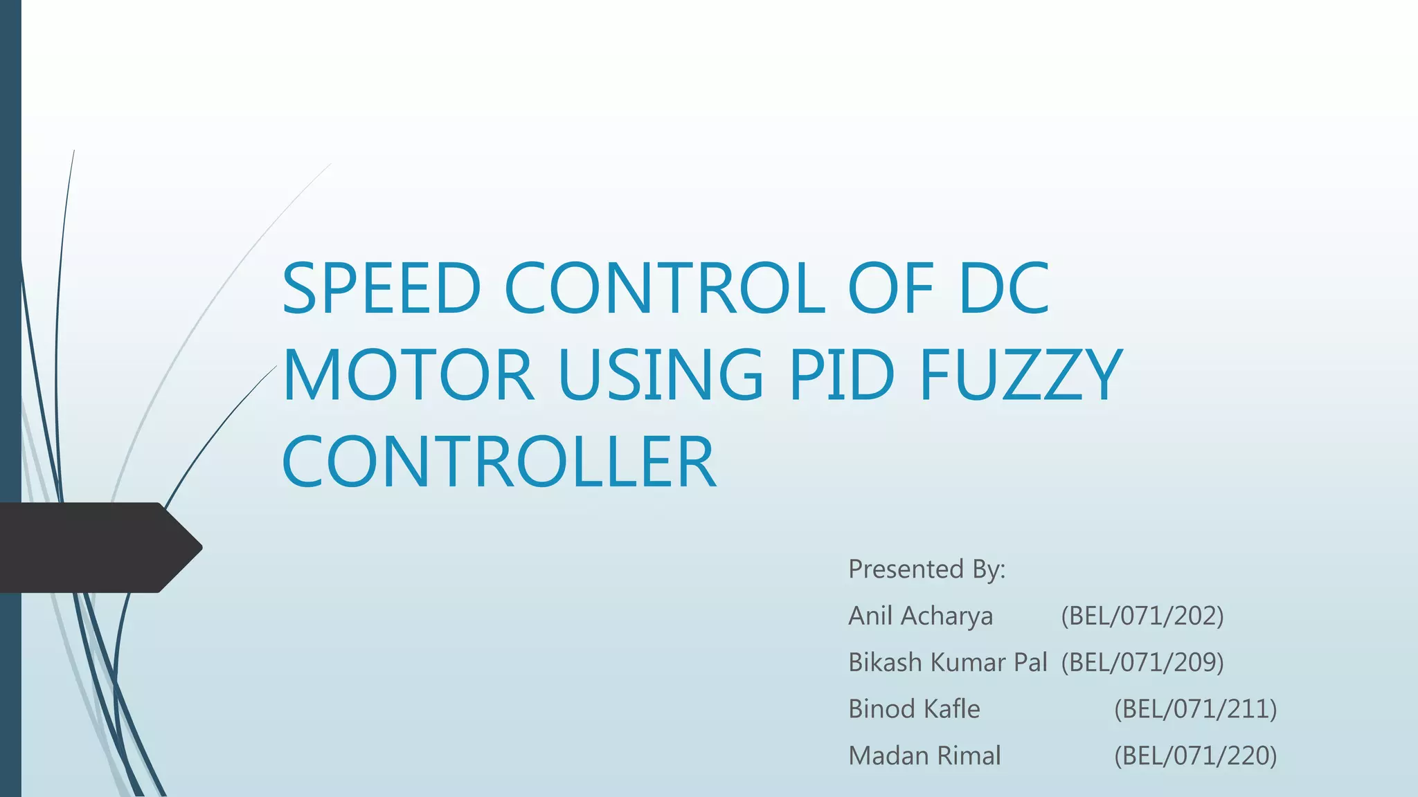 Speed control of dc motor using fuzzy pid controller-mid term progress ...