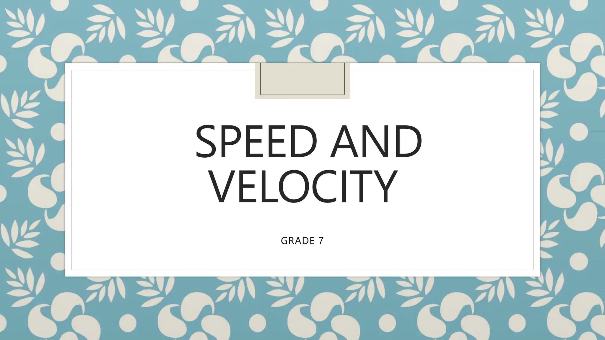 SPEED AND VELOCITY.pptx