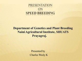 Speed breeding FOR CROP IMPROVEMENT PPT..pptx
